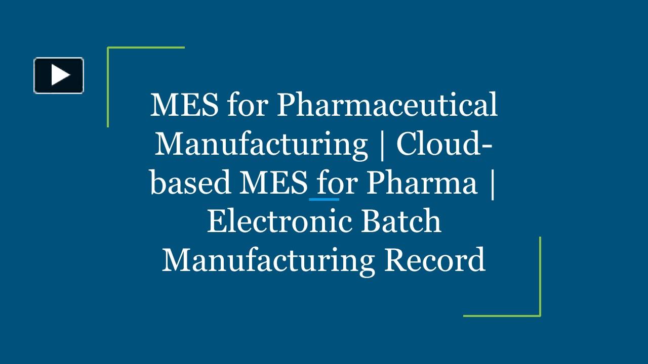 MES for Pharmaceutical Manufacturing | Cloud-based MES for Pharma | Electronic Batch ...