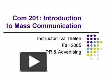 Com 201: Introduction to Mass Communication presentation | free to view