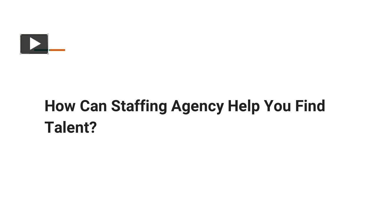 PPT – How Can Staffing Agency Help You Find Talent? PowerPoint presentation | free to download ...