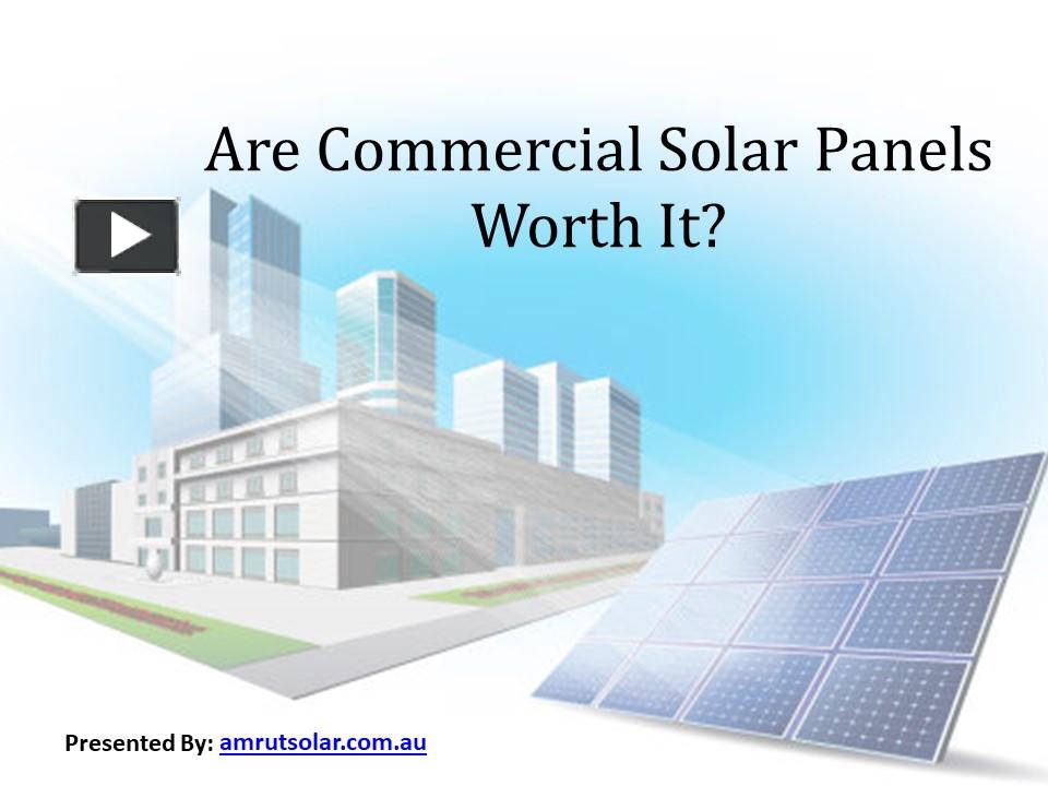 PPT – Are Commercial Solar Panels Worth It? PowerPoint presentation ...