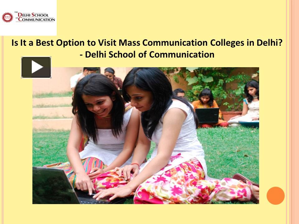 PPT – Mass Communication Colleges in Delhi - Delhi School of Communication PowerPoint ...