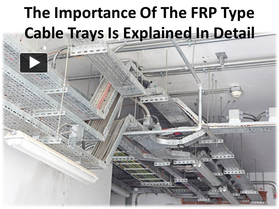 PPT – Use only the FRP cable trays PowerPoint presentation | free to download - id: 961640-NTZiZ