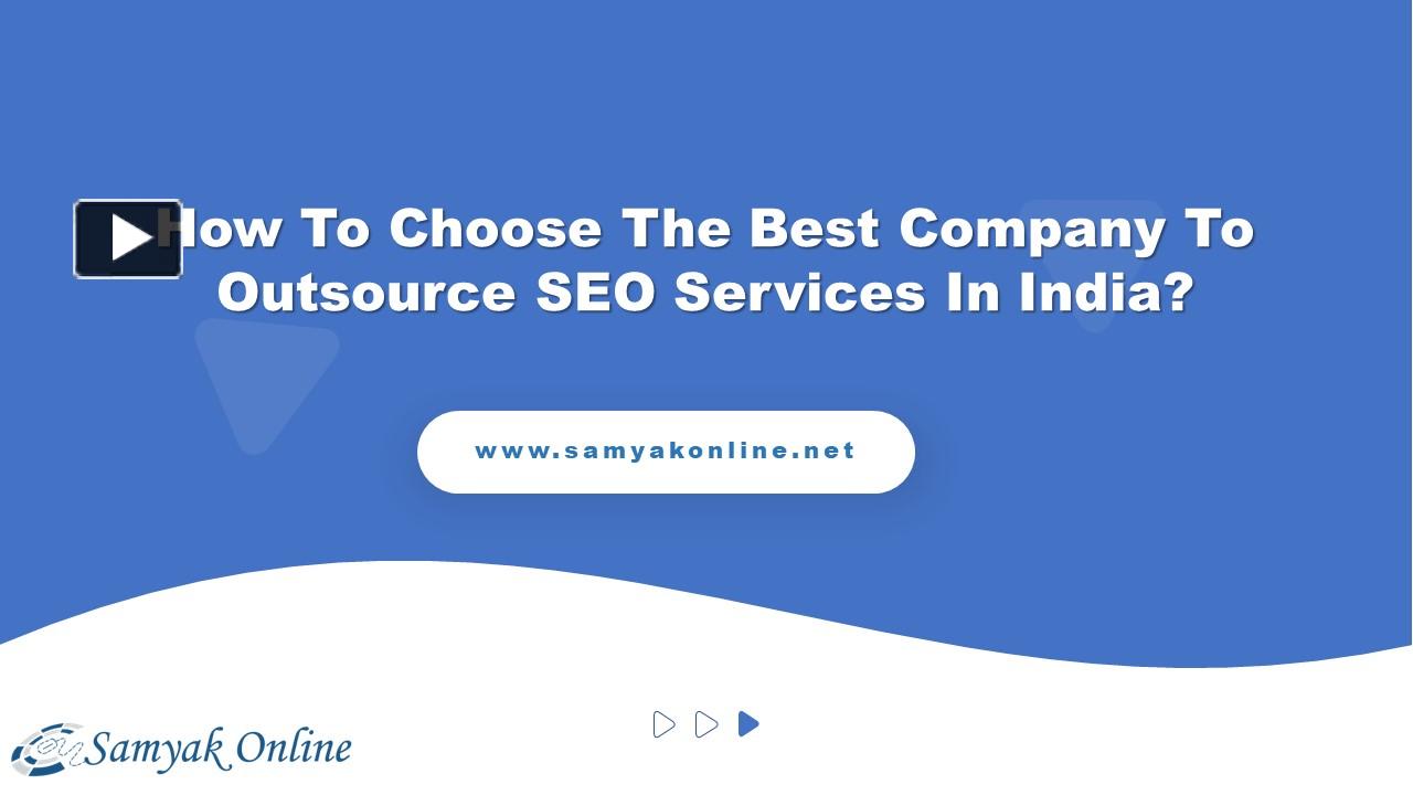 PPT – How To Choose The Best Company To Outsource SEO Services In India ...