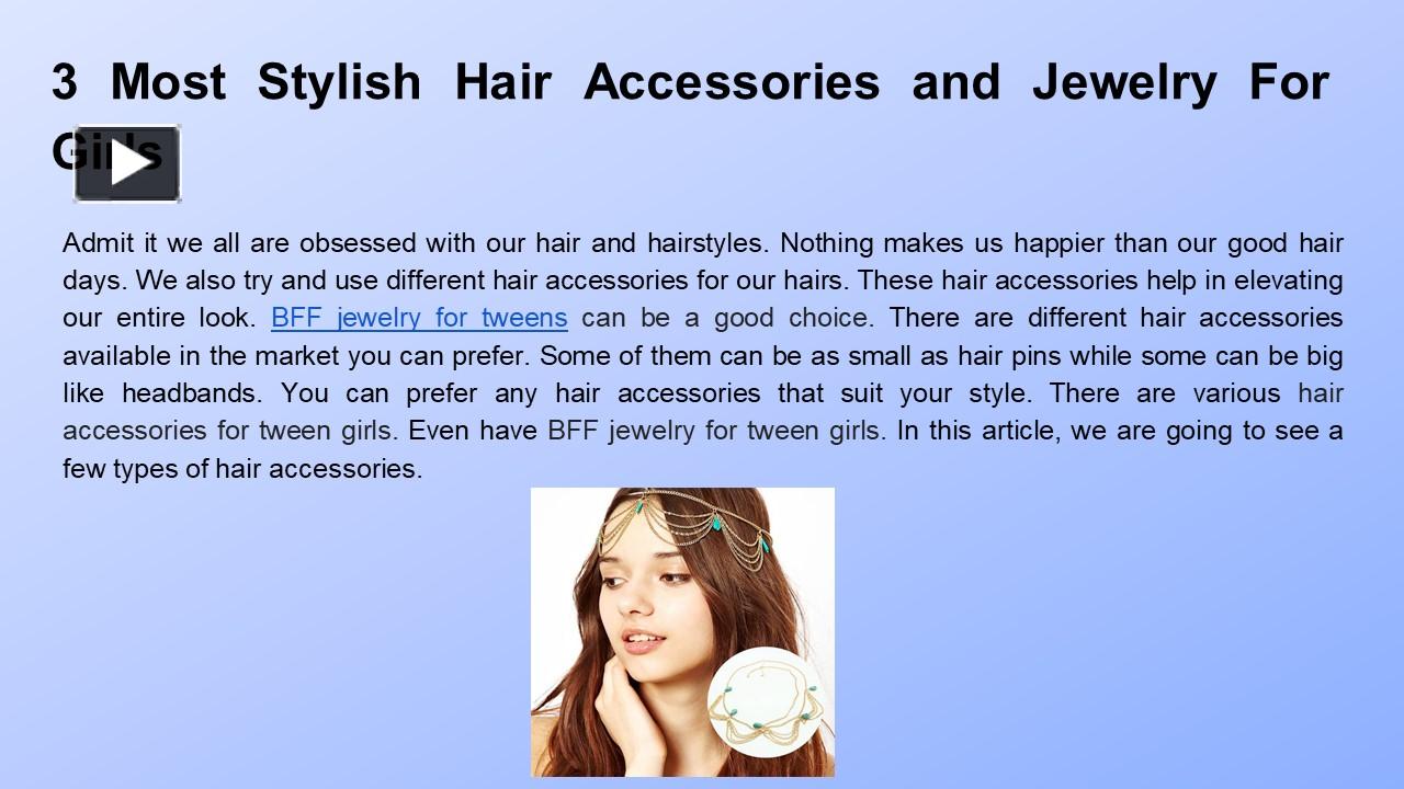 PPT – 3 Most Stylish Hair Accessories and Jewelry For Girls PowerPoint presentation | free to ...