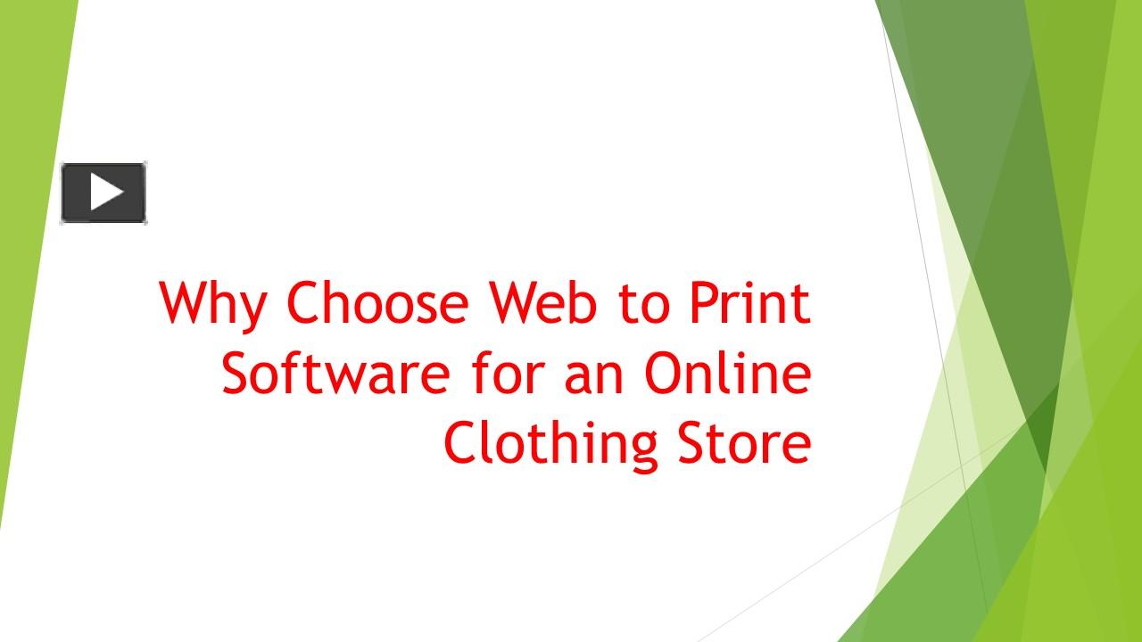 Why Choose Web to Print Software for an Online Clothing Store? presentation | free to download