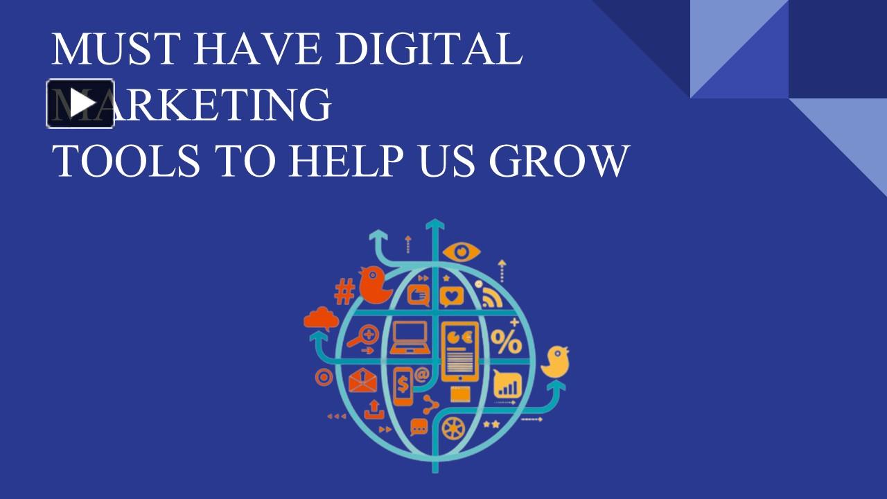 PPT – MUST HAVE DIGITAL MARKETING TOOLS TO HELP US GROW PowerPoint presentation | free to ...