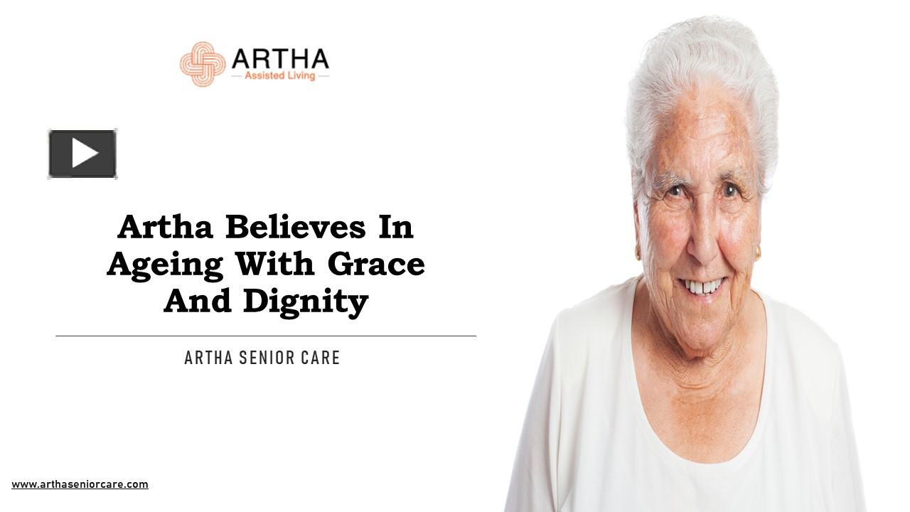 PPT – Artha Believes In Ageing With Grace And Dignity. PowerPoint presentation | free to ...