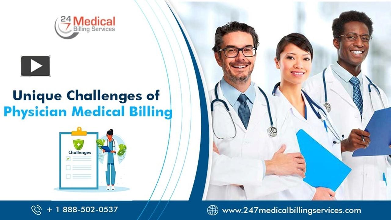 PPT – Unique Challenges Of Physician Medical Billing PowerPoint presentation | free to download ...