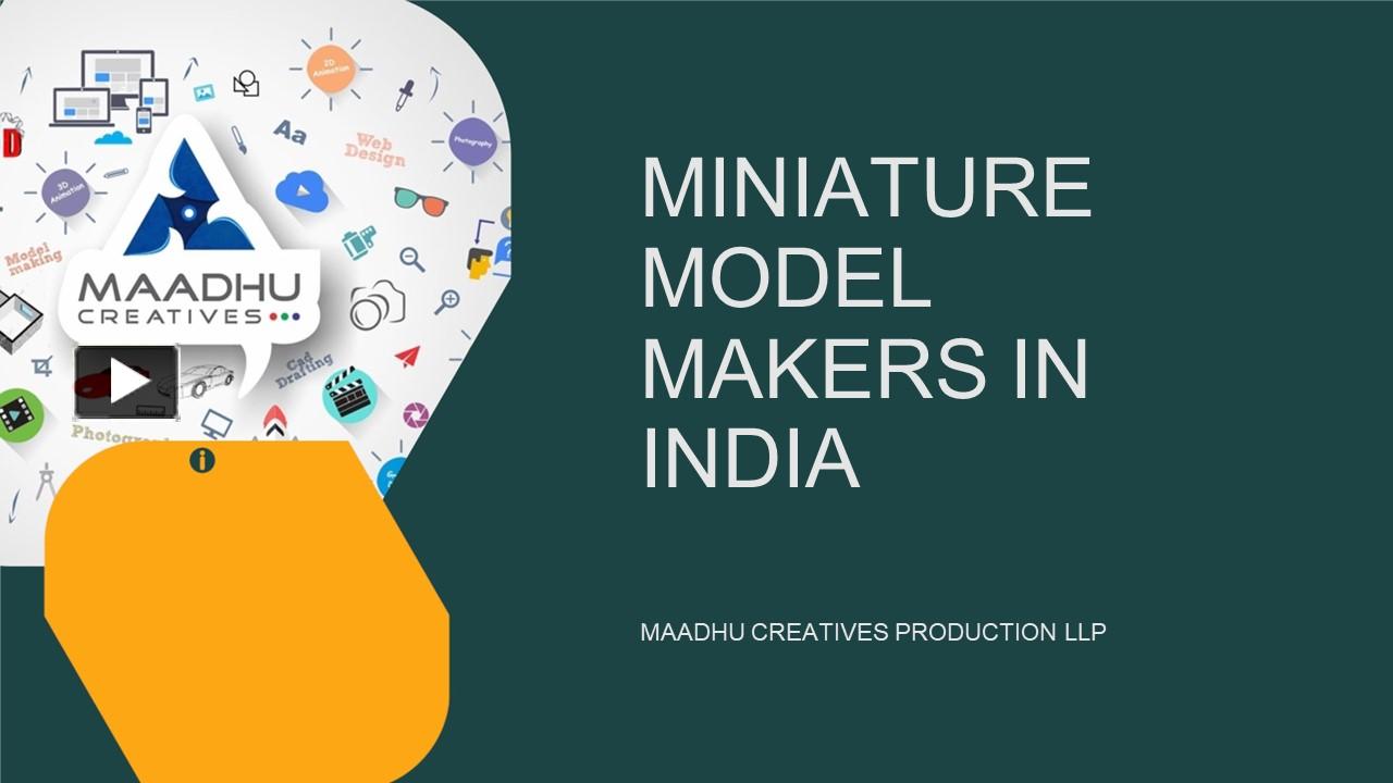 Miniature Model Makers in India by Maadhu Creatives presentation | free to download