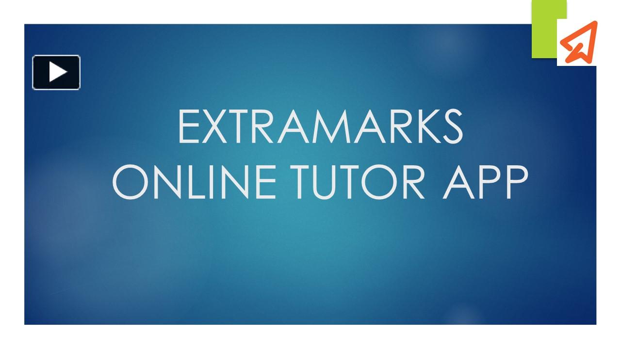 PPT – Extramarks Online Tutor App for Teachers PowerPoint presentation | free to download - id ...