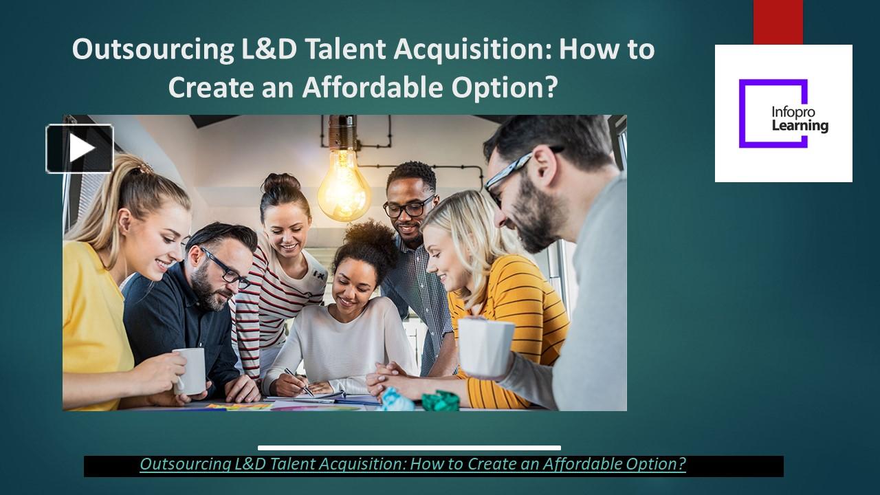 Outsourcing L&D Talent Acquisition: How to Create an Affordable Option? presentation | free to ...