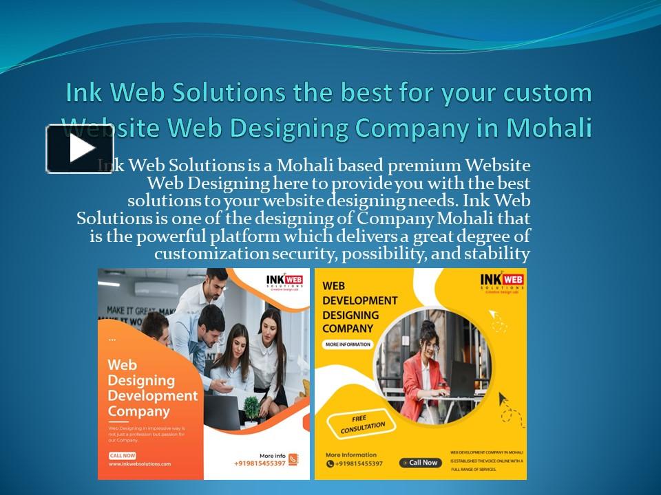 Ink Web Solutions the best for your custom Website Web Designing Company in Mohali presentation ...