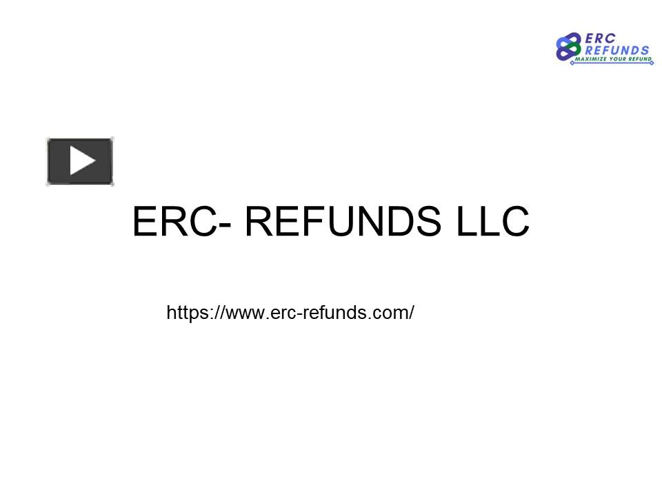 PPT – ERC refund consultants PowerPoint presentation | free to download - id: 962539-ODk4M