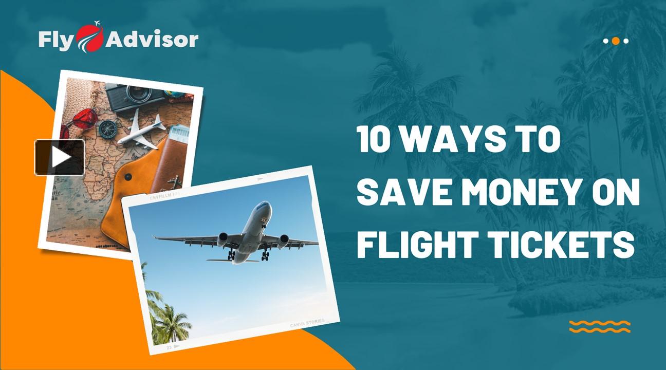 PPT – 10 Ways To Save Money On Flight Tickets PowerPoint presentation ...