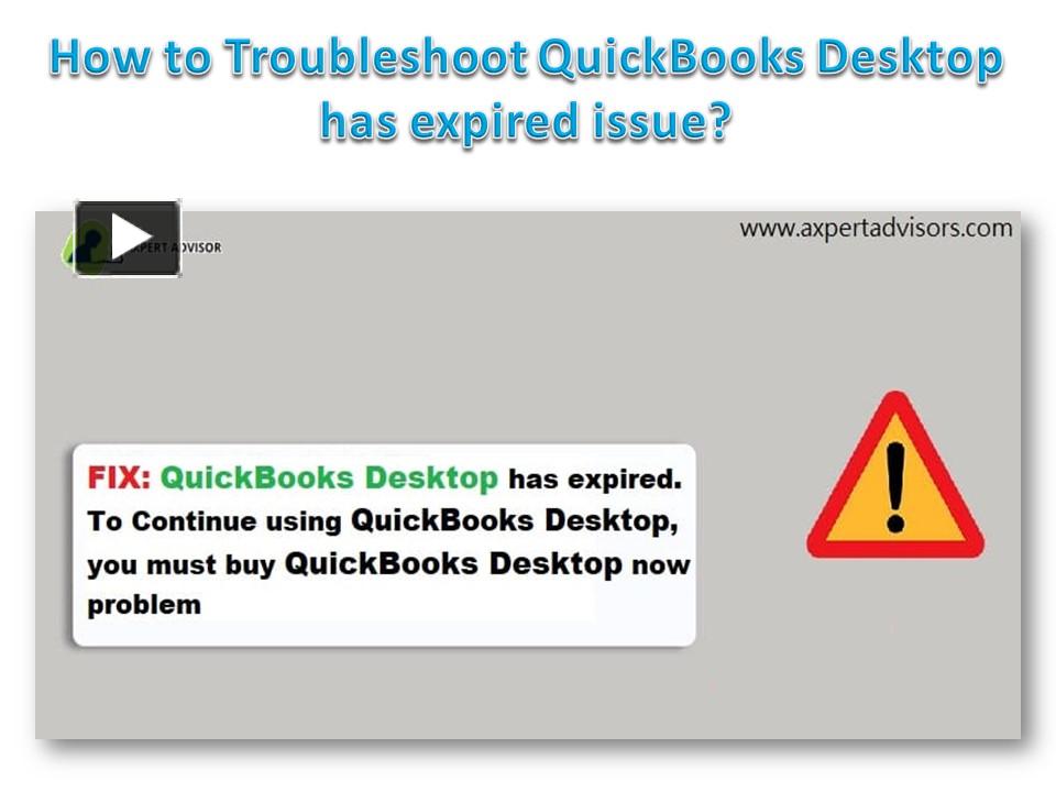 PPT – How to Troubleshoot QuickBooks Desktop has expired issue? PowerPoint presentation | free ...