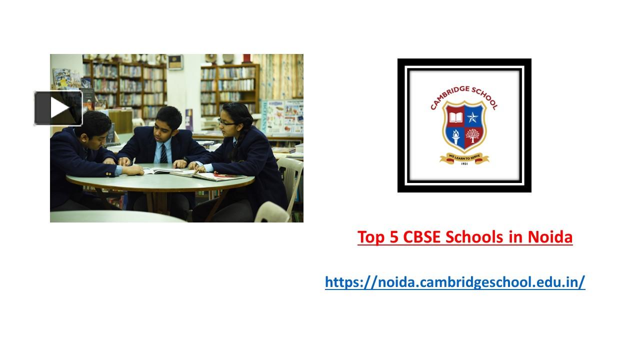 PPT – Top 5 CBSE Schools in Noida PowerPoint presentation | free to download - id: 962a58-NTE4Y