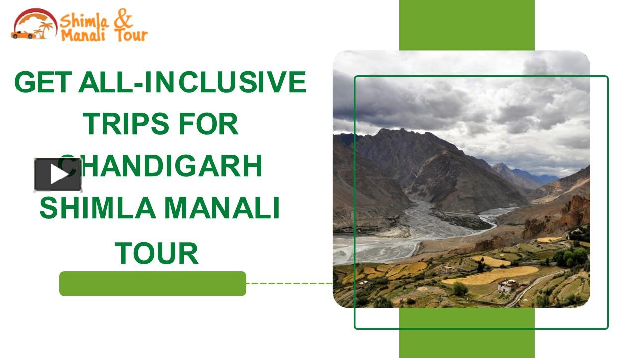 PPT – Get All-Inclusive Trips For Chandigarh Shimla Manali Tour PowerPoint presentation | free ...
