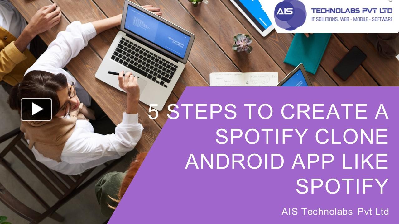 PPT – 5 Steps to create a spotify clone android app like Spotify PowerPoint presentation | free ...