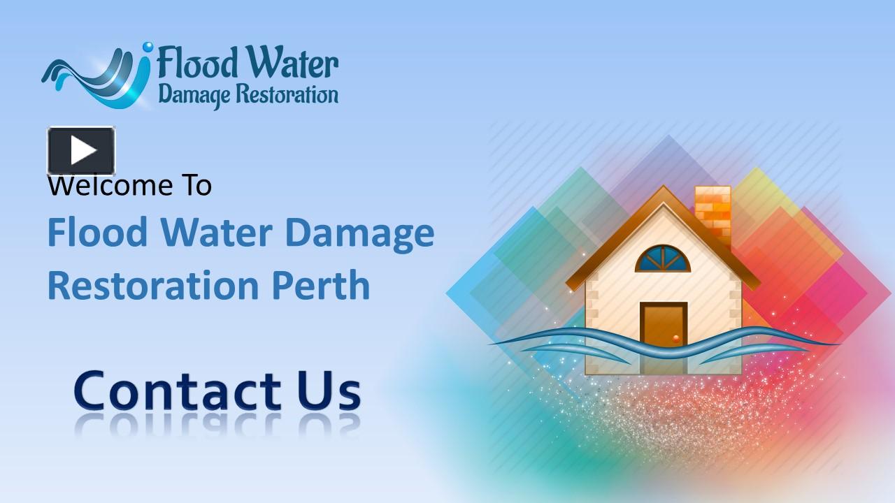 PPT – Flood Water Damage Restoration Perth PowerPoint presentation | free to download - id ...