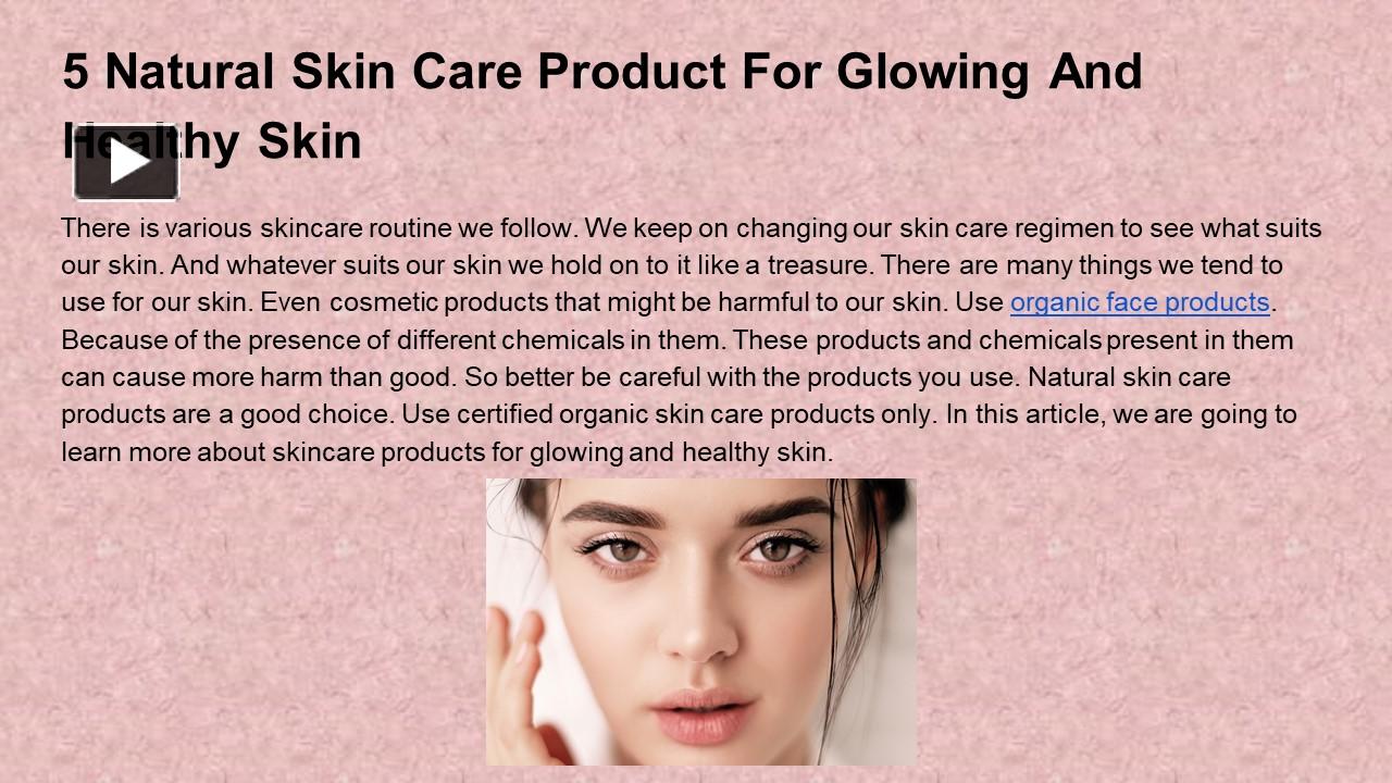 PPT – 5 Natural Skin Care Product For Glowing And Healthy Skin ...