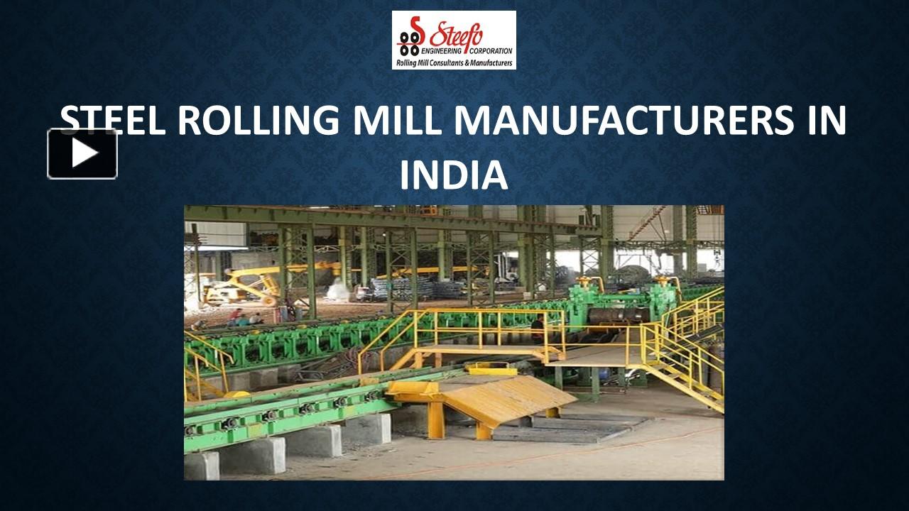 PPT – STEEL ROLLING MILL MANUFACTURERS IN INDIA PowerPoint presentation ...