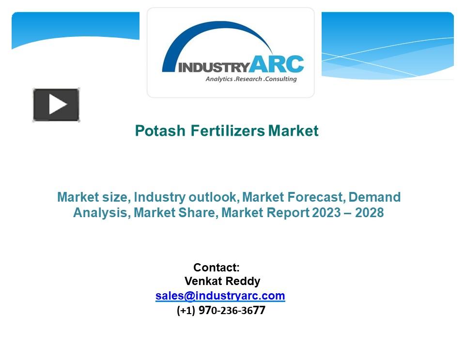 Potash Fertilizers Market - Forecast(2023 - 2028) presentation | free to view