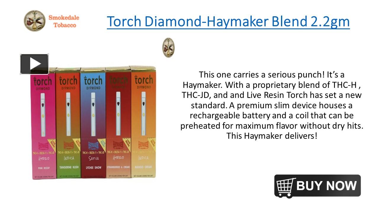PPT – Torch Diamond-Haymaker Blend 2.2gm PowerPoint presentation | free to download - id: 962f43 ...