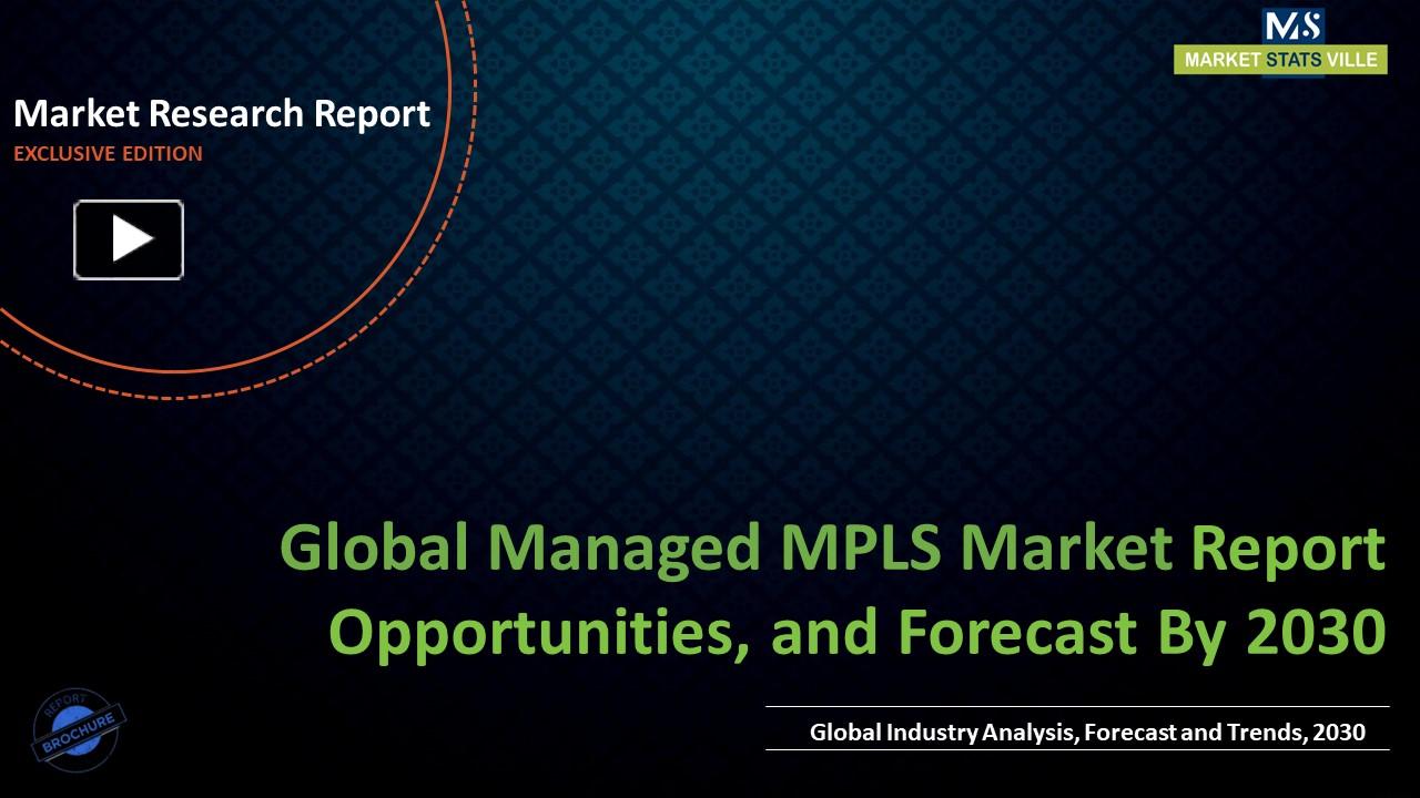 PPT – Managed MPLS Market to be worth US$ 97.9 million by 2030 PowerPoint presentation | free to ...