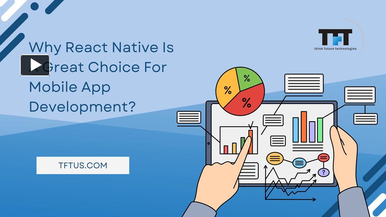 PPT – Why React Native Is A Great Choice For Mobile App Development? PowerPoint presentation ...