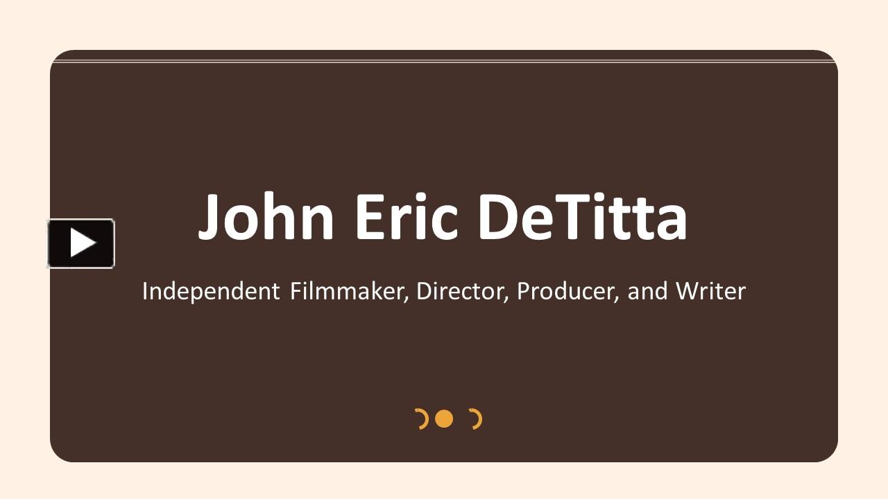 PPT – John Eric DeTitta - Possesses Exceptional Management Skills PowerPoint presentation | free ...
