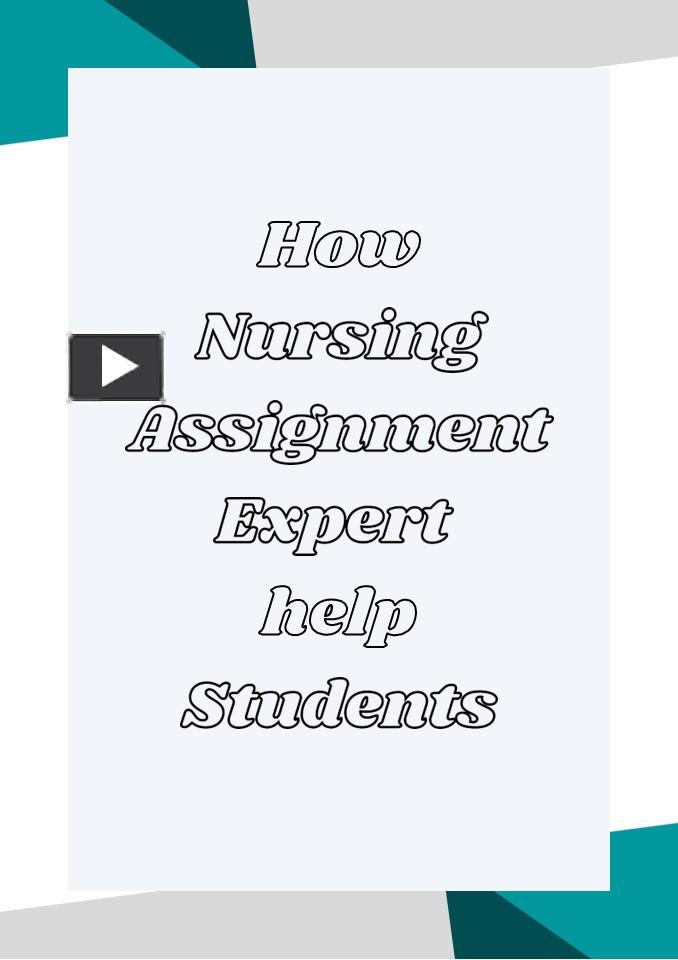 How Nursing Assignment Expert help Students presentation | free to download