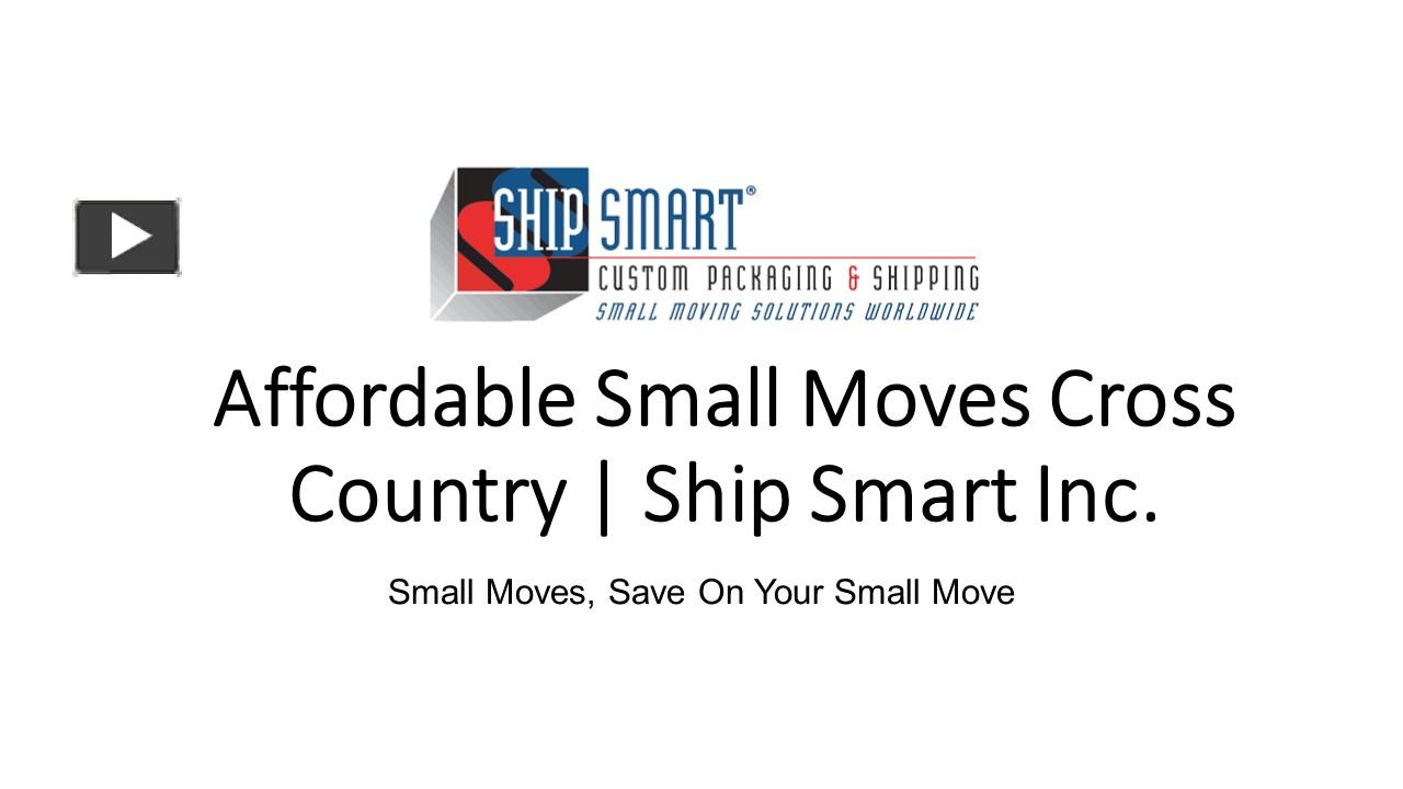 PPT – Affordable small moves cross country | Ship Smart Inc. PowerPoint presentation | free to ...