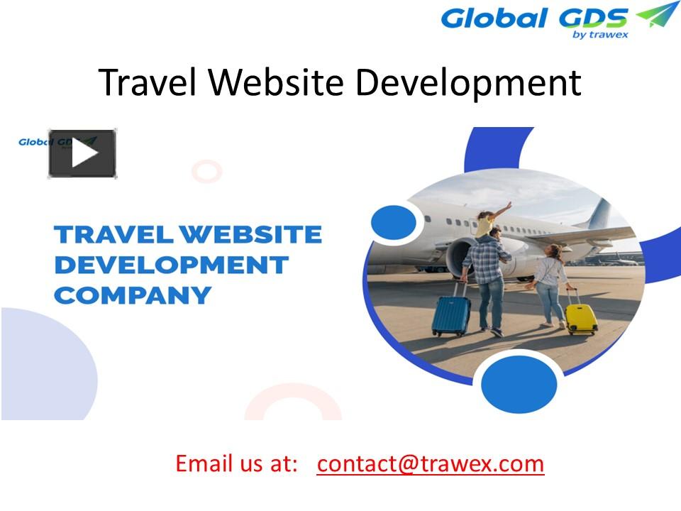 PPT – Travel Website Development PowerPoint presentation | free to download - id: 963464-YmVjN