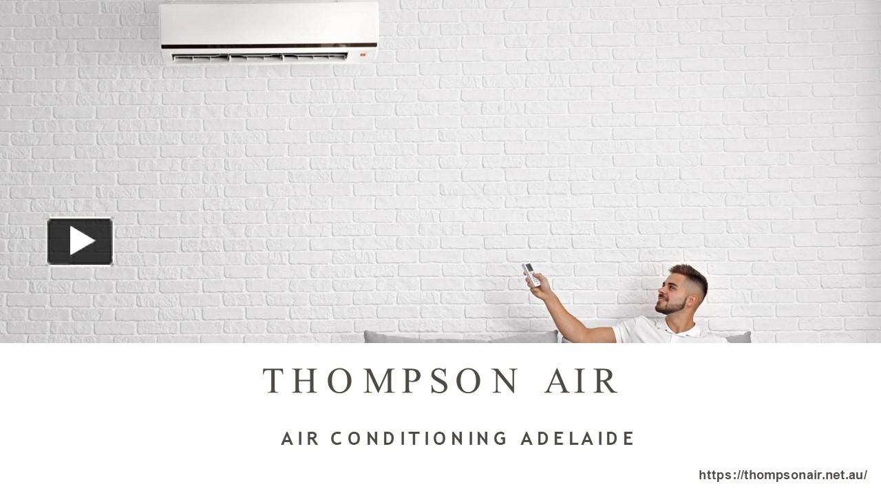 Air Conditioning Adelaide | Thompson Air in Australia presentation ...