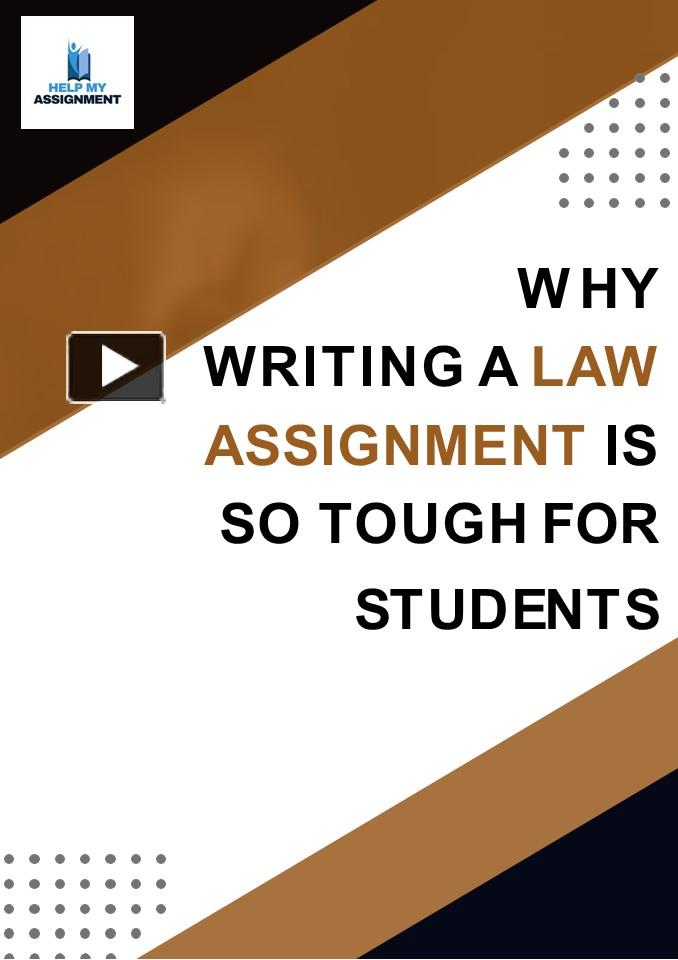 PPT – Why writing a Law Assignment is so tough for students PowerPoint ...