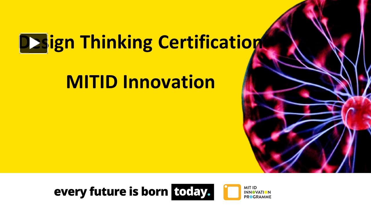 Design Thinking Certification - MIT ID Innovation presentation | free to download
