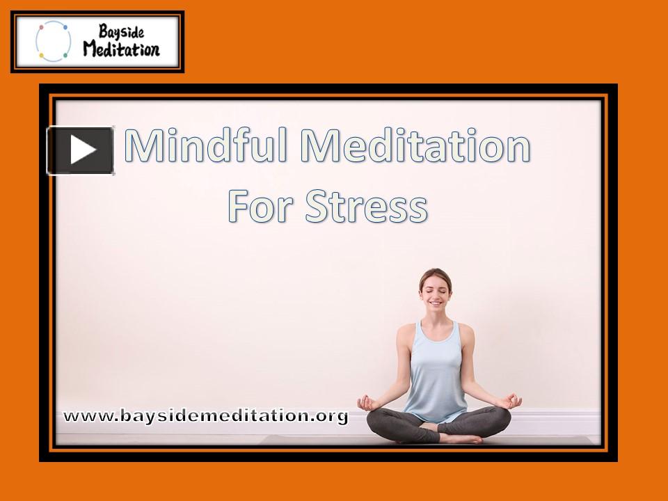 PPT – Mindful Meditation for Stress PowerPoint presentation | free to ...