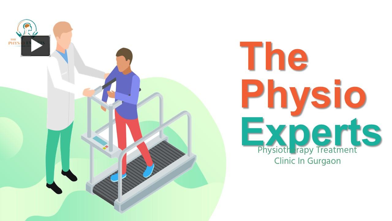 PPT – Physiotherapy Clinic In Gurgaon - The Physio Experts PowerPoint presentation | free to ...