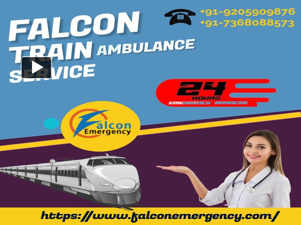 PPT – Get Falcon Emergency Train Ambulance in Patna and Kolkata for Safest Medical Facilities ...