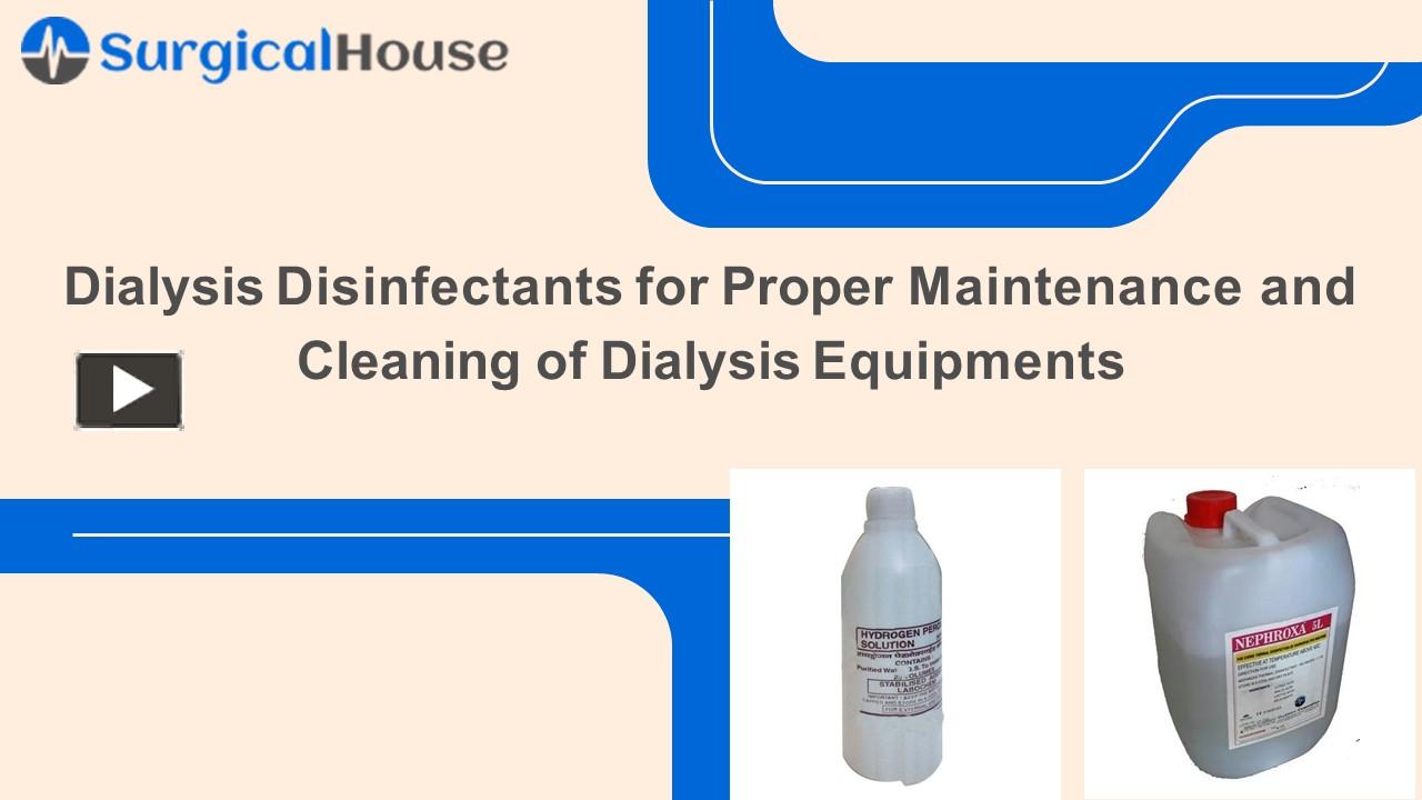 Dialysis Disinfectants for Proper Maintenance and Cleaning of Dialysis ... Dialysis Disinfectants for Proper Maintenance and Cleaning of Dialysis ...