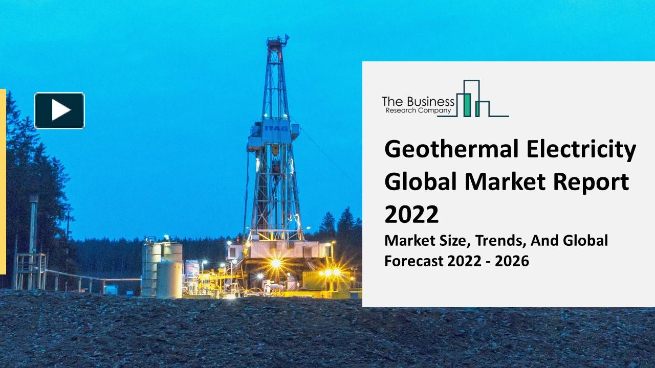 PPT – Geothermal Electricity Market Industry Outlook, Opportunities in Market And Expansion By ...