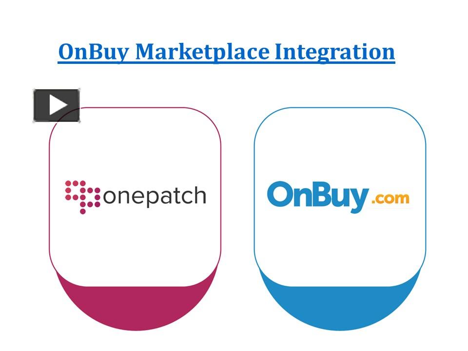 Multi-Channel OnBuy Integration | OnBuy Order and Inventory Management | OnePatch presentation ...