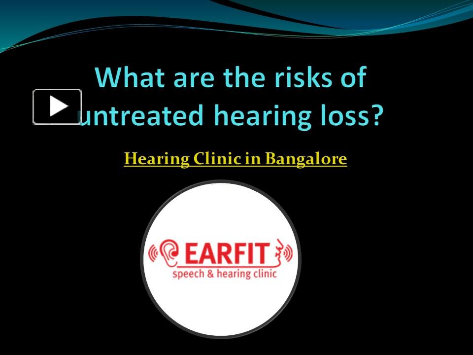 PPT – What are the risks of untreated hearing loss? PowerPoint presentation | free to download ...