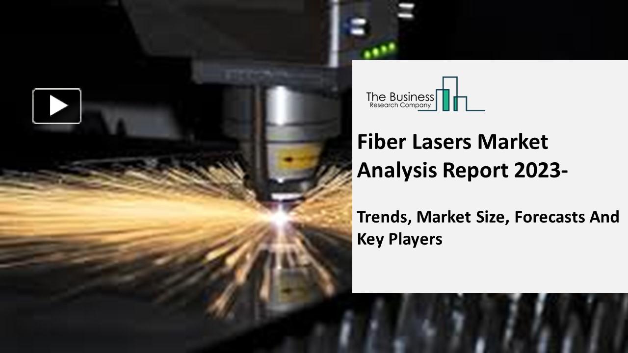 PPT – Fiber Lasers Market Key Trends And Strategies For Expansion 2023-2032 PowerPoint ...