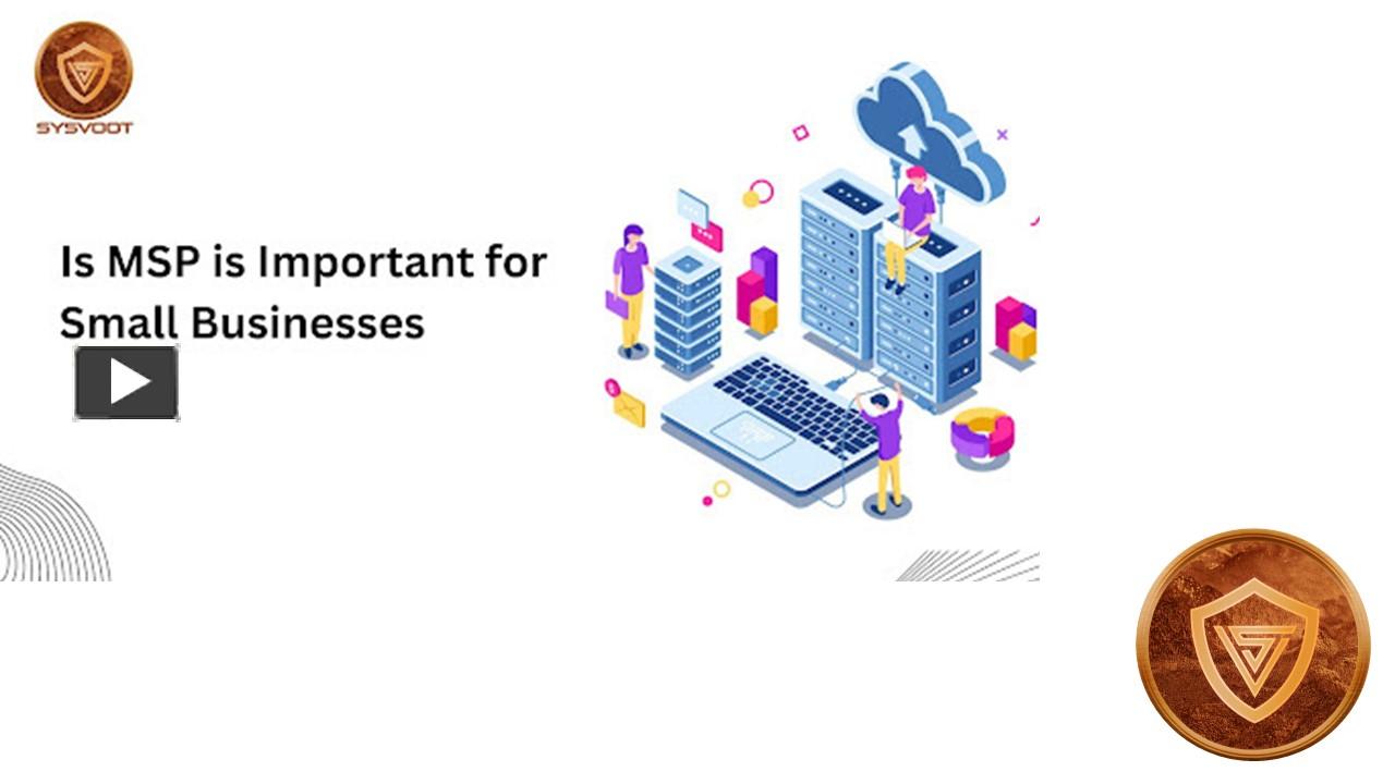 PPT – Is MSP is Important for Small Businesses PowerPoint presentation | free to download - id ...