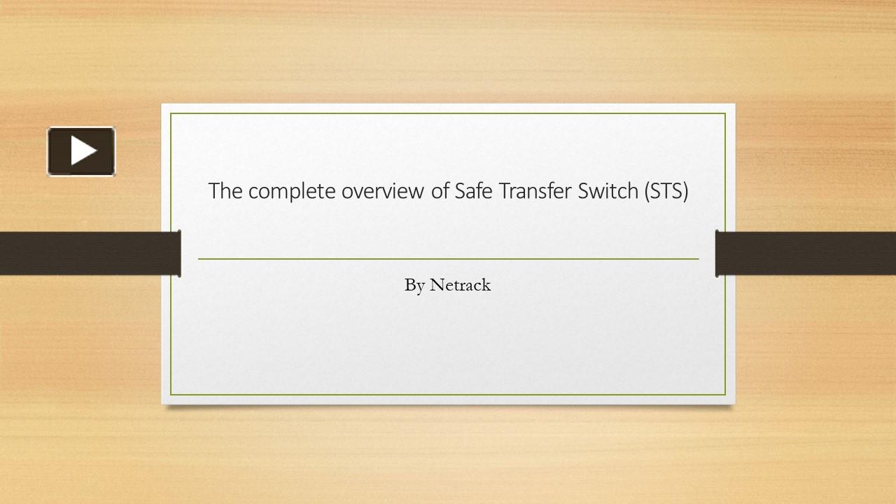 The complete overview of Safe Transfer Switch (STS) presentation | free to download