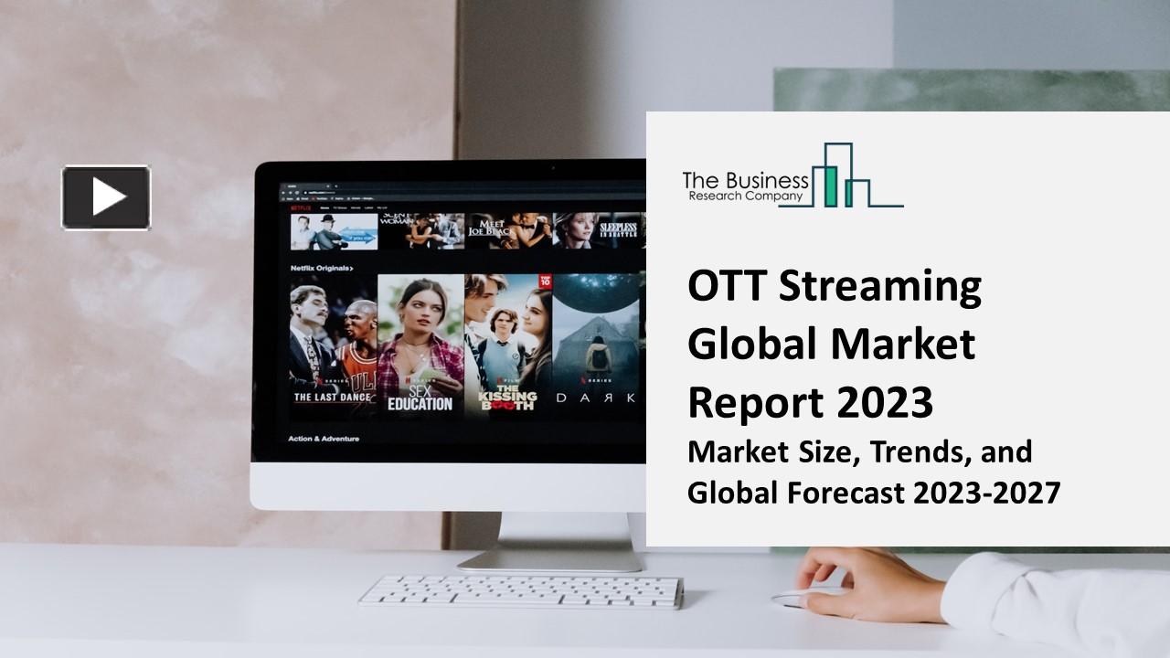 OTT Streaming Market 2023-2032: Outlook, Growth, And Demand presentation | free to download