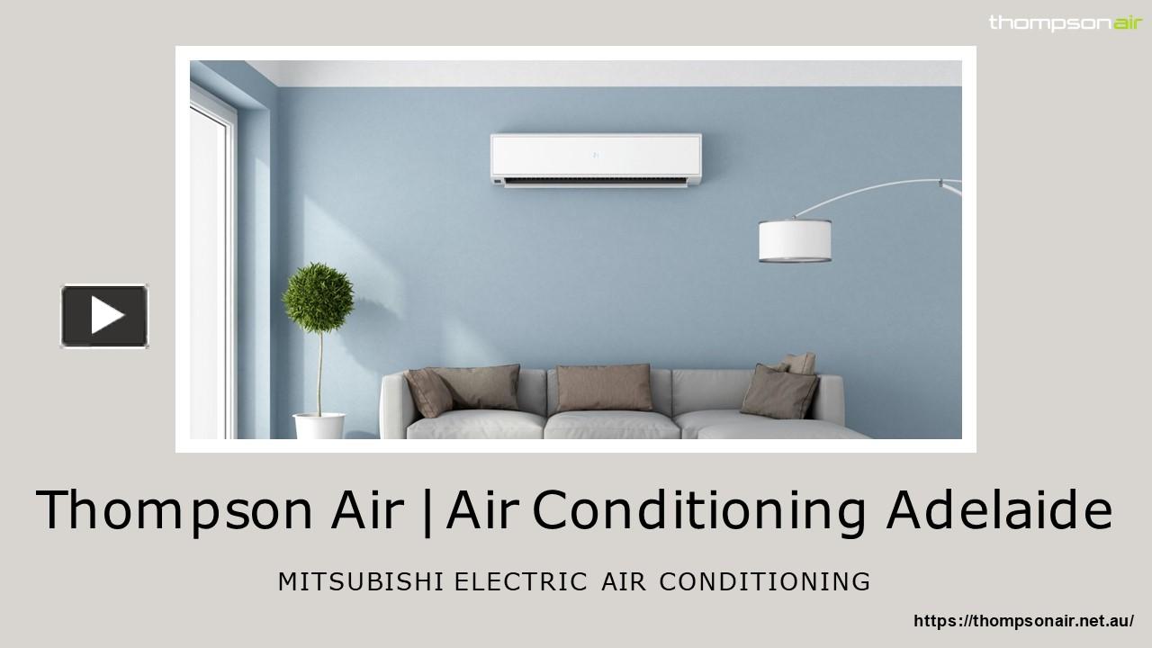 PPT – Air Conditioning Adelaide | Thompson Air in South Australia ...