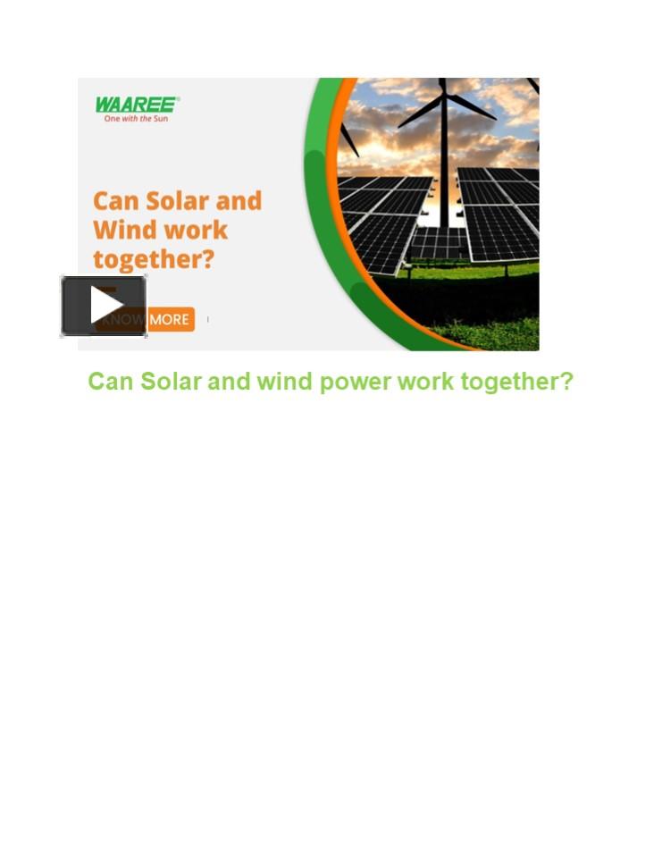Can Solar and wind power work together? presentation | free to download