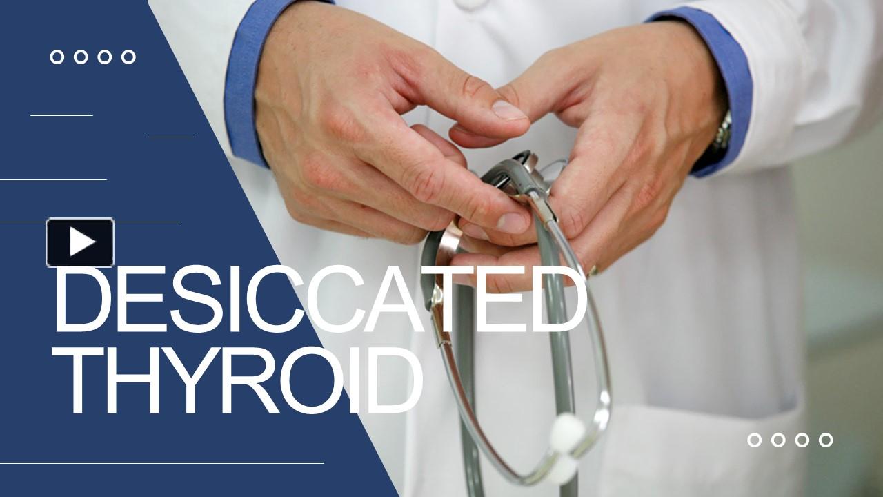 PPT – Desiccated Thyroid - AB Hormone Therapy PowerPoint presentation | free to download - id ...